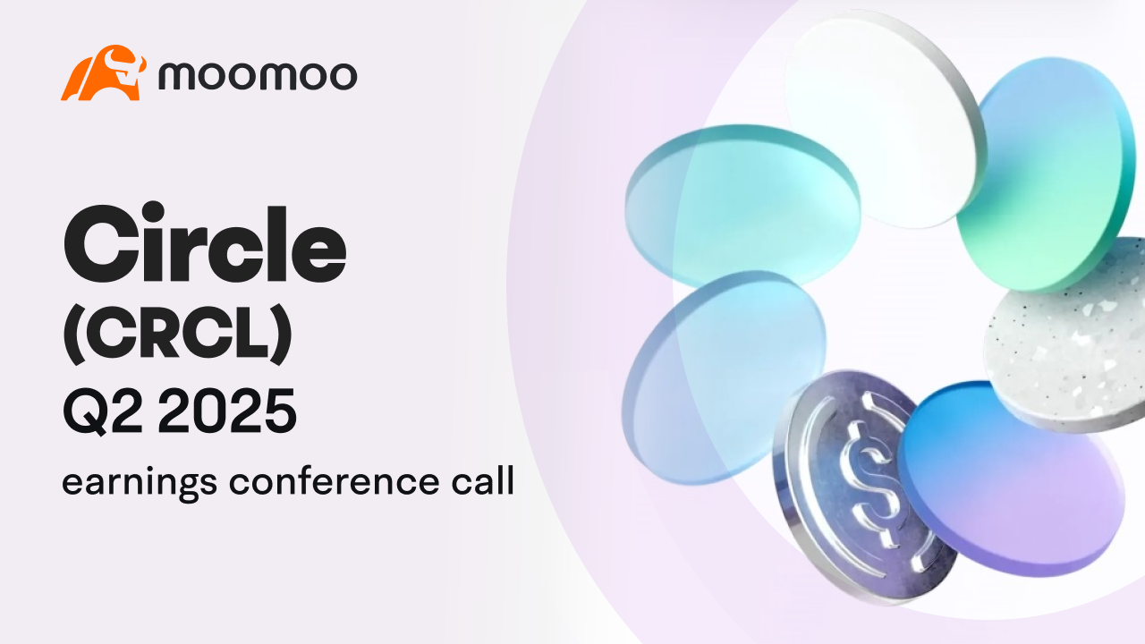 CRCL 2025年第2四半期決算予測：予想して大勝利を掴もう！🚀 - moomooコミュニティ